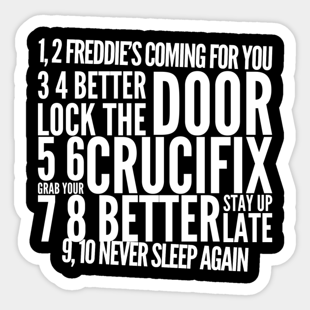 Freddy’s coming for you - Freddys Coming For You - Sticker | TeePublic Freddy’s coming for you - Freddys Coming For You - Sticker | TeePublic